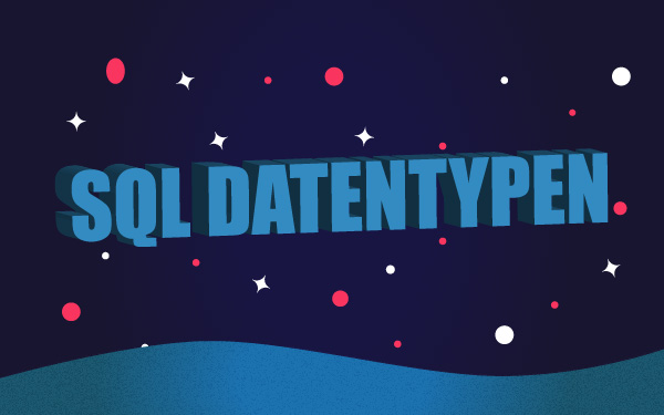 SQL Datentypen: Wie Du Konsistenz in den Daten sicherstellst