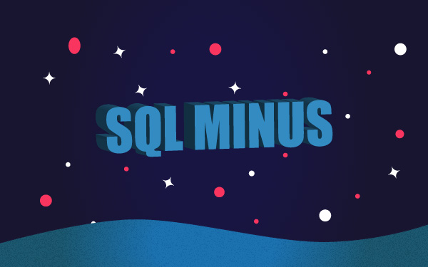SQL MINUS: Unterscheide deine Datensätze