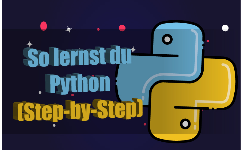 Python lernen - die Strategie für Anfänger in 2022